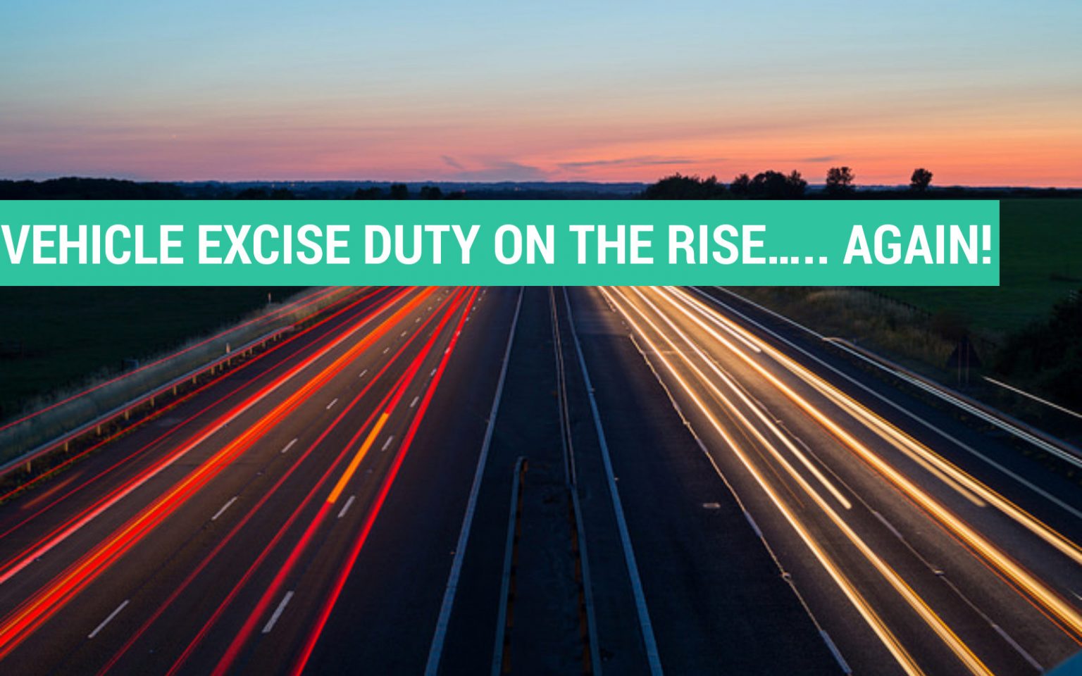 Vehicle Excise Duty on The Rise... AGAIN! - Applied Leasing Blog